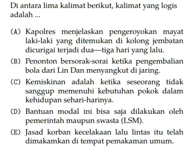 * kalimat logis Di antara lima kalimat berikut, kal - Tanya MIPI